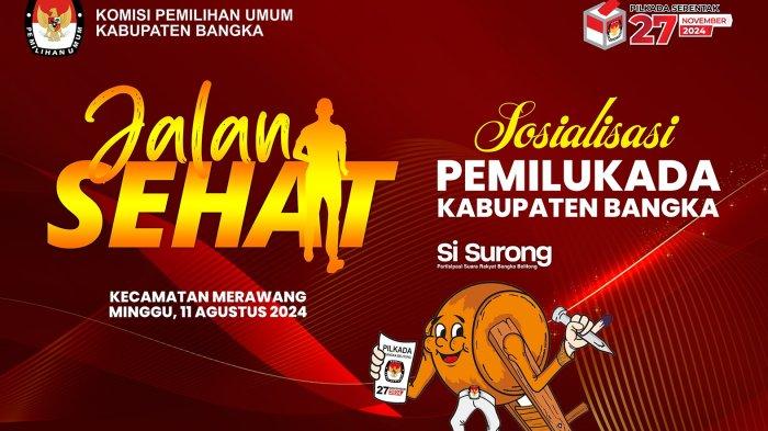 Sosialisasikan Pilkada Serentak 2024, Minggu Ini KPU Bangka Gelar Jalan ...