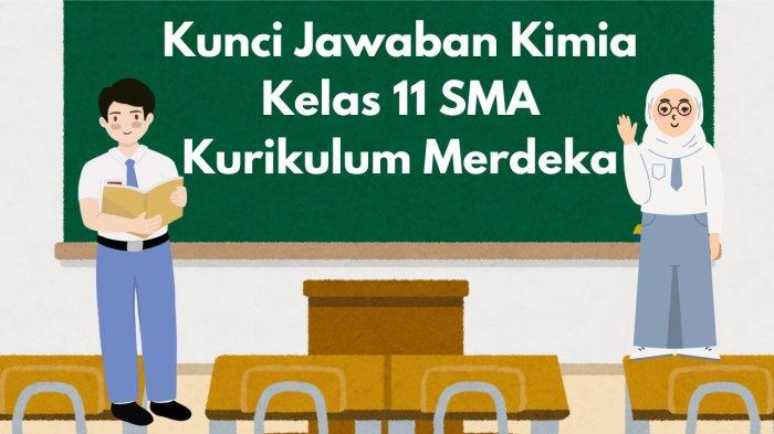 Kunci Jawaban Kimia Kelas 11 SMA Halaman 15 18 Kurikulum Merdeka: Kuantum Elektron - Bangkapos.com