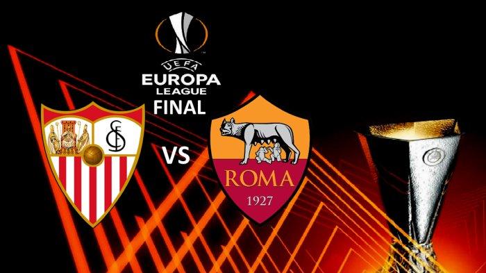 PREDIKSI SKOR Sevilla vs Roma Final Liga Eropa, Highlights, H2H, Line Up dan Link Live Streaming ...