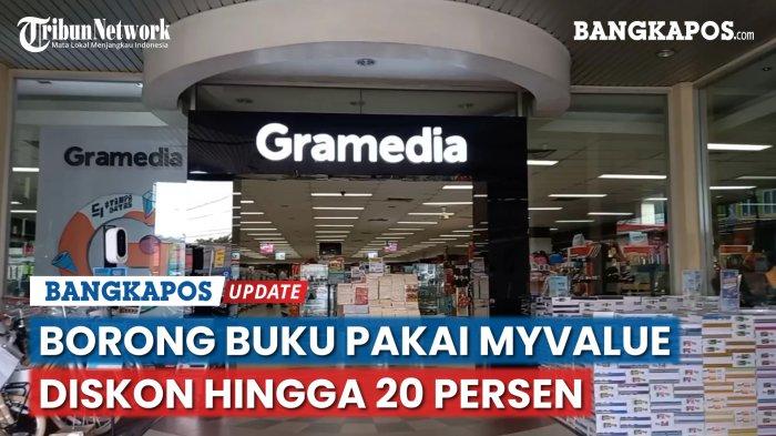 Video Borong Buku di Gramedia Bangka Pakai MyValue Lebih Untung Diskon Hingga 20 Persen ...