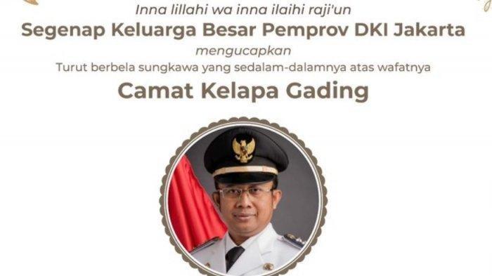 Camat Kelapa Gading Meninggal Karena Covid-19, Sebelumnya Sekda DKI Jakarta, Kasus Melonjak ...