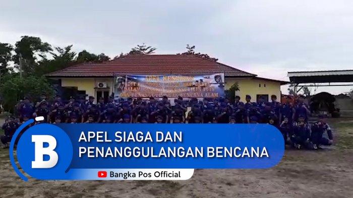 VIDEO: Apel Siaga dan Penanggulangan Bencana Polairud Babel - Bangkapos.com