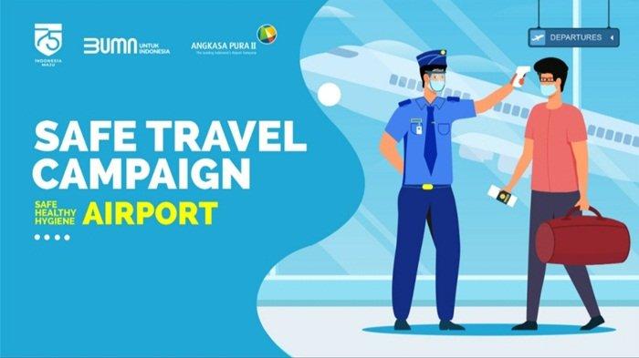 Terapkan Safe Travel Campaign, Cara Angkasa Pura II Bangun Kepercayaan ...