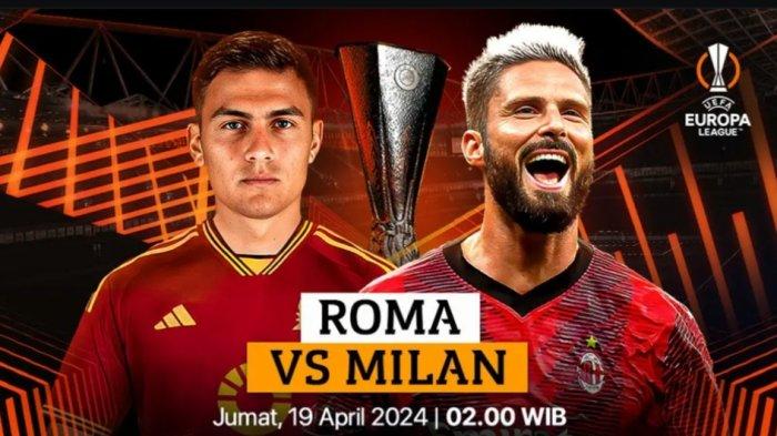 Tak Live SCTV, Link Streaming TV Online AS Roma vs AC Milan di Liga Europa Malam Ini Jam 02.00 ...
