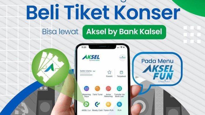 Cara Mudah Beli Tiket Konser, Cukup Gunakan Aksel dari Bank Kalsel, Ikuti Petunjuknya ...