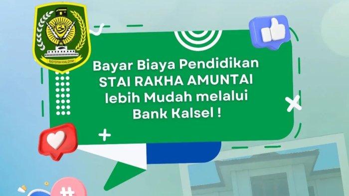 Kuliah di STAI Rakha? Bank Kalsel Bantu Kemudahan Bayar Biaya ...