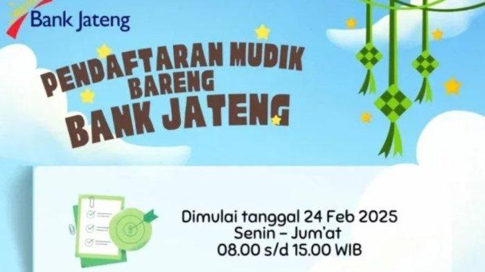 Cara Dapat Tiket Mudik Gratis 2025 dari Jakarta ke Jateng dari Bank Jateng, Mulai 24 Februari ...