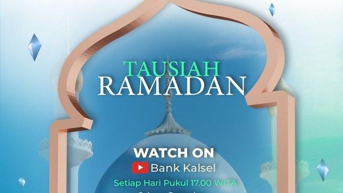 Saksikan Tausiah Ramadan Bersama Bank Kalsel, Hadirkan Guru Ilham Hingga Ustadz H Noval Mubarak ...