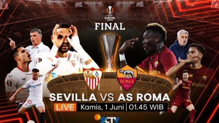 Live SCTV! Sevilla vs AS Roma: Prediksi dan Link Live Streaming, Dybala Siap di Final Liga ...