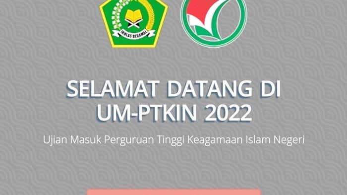 Pendaftaran UM-PTKIN 2022 Dibuka Hari Ini, Berikut Simak Syarat dan Cara Daftar ...