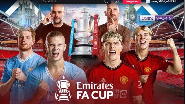 Tak Disiarkan SCTV! Link Live Streaming Bola Man United vs Man City di Final Piala FA Jam 21.00 ...