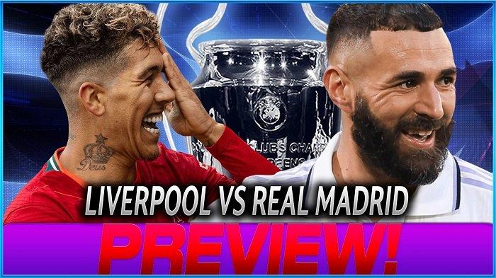 Live SCTV Liverpool vs Real Madrid: Jadwal Liga Champions, Susunan Pemain dan Siaran TV Laga ...