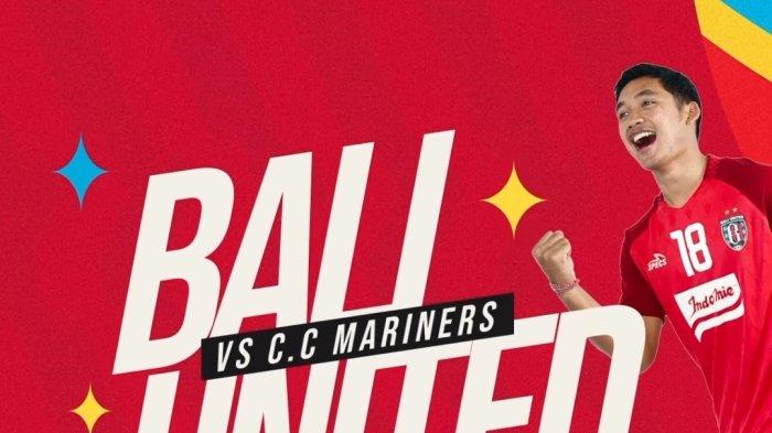 Jadwal Live INews TV Bali United vs CC Mariners Hari ini, Minta Bantu ...