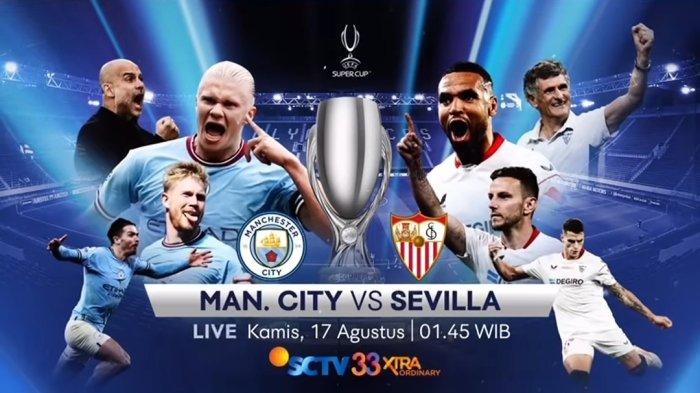 Jadwal Bola Live Tv Malam Ini Man City Vs Sevilla Di Sctv Lee Man Fc