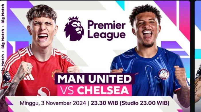 Jam Tayang Jadwal Bola Manchester United vs Chelsea di Liga Inggris ...