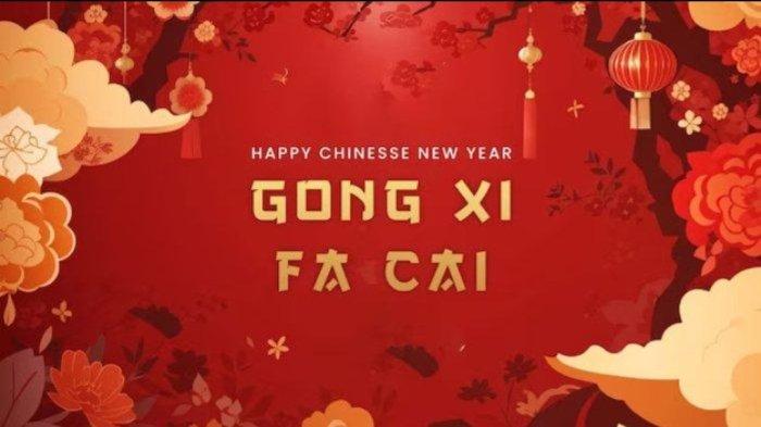 Kalimat-kalimat Balasan untuk Ucapan Gong Xi Fat Cai Selamat Imlek 2025 Bahasa Mandarin dan ...