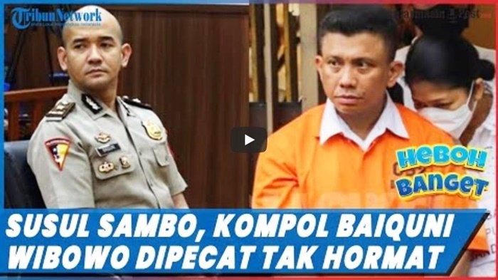 VIDEO HEBOH BANGET Kompol Baiquni Wibowo Dipecat Tak Hormat dari Polri, Susul Sambo dan Chuk ...