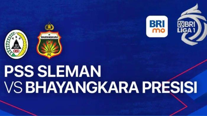 Link Live Streaming PSS Sleman vs Bhayangkara FC di Liga 1, Siaran TV Online Vidio Jam 15.00 WIB ...