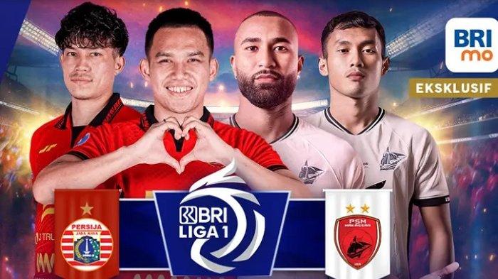 Live Gratis Indosiar! Link Streaming Bola Persija vs PSM Bola Liga 1 via TV Online Jam 19.00 WIB ...