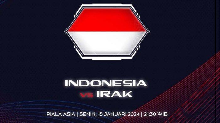Link TV Online RCTI dan Cara Nonton Streaming Timnas Indonesia vs Irak Bola Piala Asia 2023 Hari ...