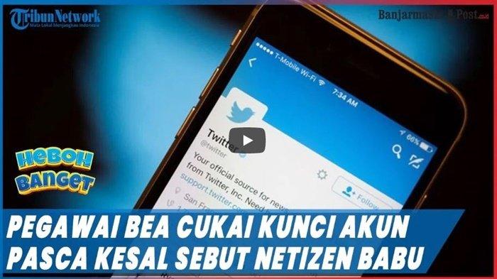 VIDEO Heboh Banget Oknum di Bea Cukai Sebut Netizen Babu, Pejabat Kemenkeu Turun Tangan ...