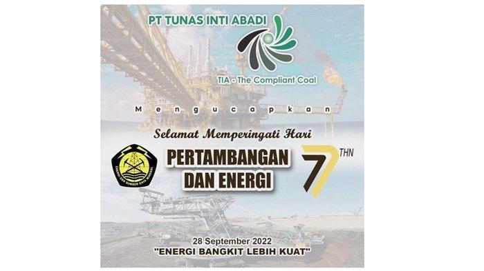 PT Tunas Inti Abadi Mengucapkan Selamat Memperingati Hari Pertambangan ...