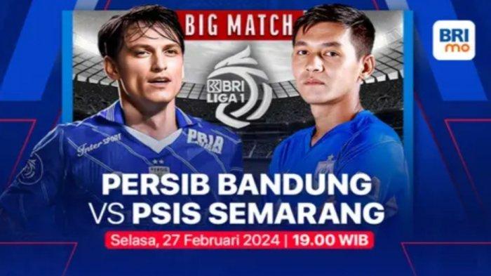 Siaran Langsung Indosiar, Link Live Streaming Persib vs PSIS Liga 1 Tayang Jam 19.00 WIB, Lineup ...