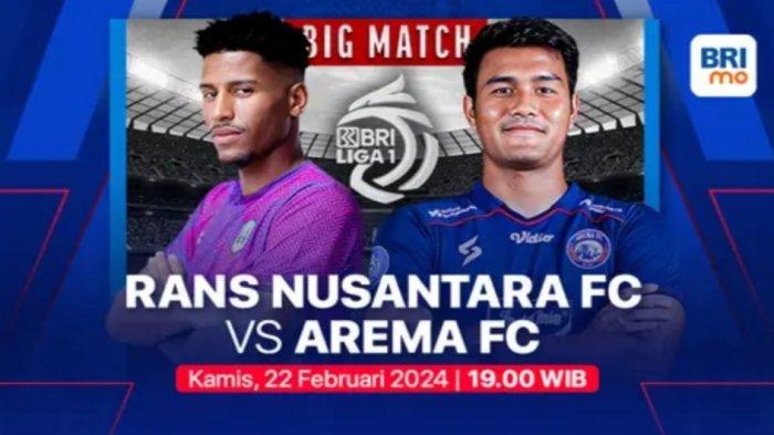 Tak Live Indosiar, Link Streaming TV Online RANS Nusantara vs Arema FC Liga 1 Main Jam 19.00 WIB ...