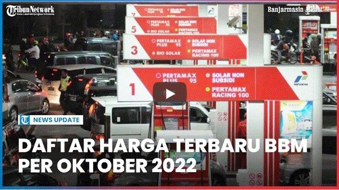 NEWS UPDATE Ada Penyesuaian, Ini Daftar Harga BBM per Oktober 2022 ...
