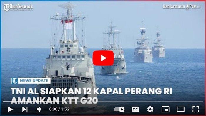 NEWS UPDATE Pastikan Keamanan KTT G20, TNI AL Siapkan 12 Kapal Perang dan Atur Kapal Asing ...