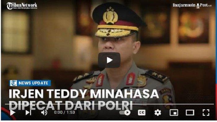 VIDEO - Resmi Dipecat dari Polri Karena Terjerat Kasus Narkoba, Ini Sosok Irjen Teddy Minahasa ...