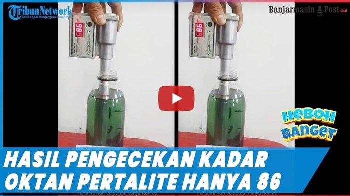 VIDEO HEBOH BANGET Pengecekan Kadar Oktan Pertalite Hanya 86, Pertamina ...
