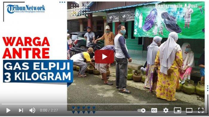 VIDEO Warga Banjarmasin Antre Gas Elpiji 3 Kilogram - Banjarmasinpost.co.id