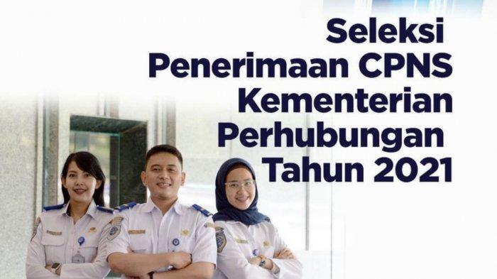 Info Resmi Penerimaan CPNS Kemenhub 2021 di dephub.go.id, Cek Syarat Administrasi Sebelum Daftar ...