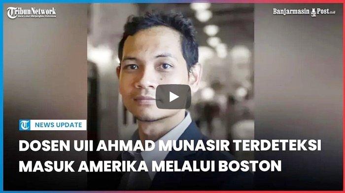 VIDEO Dosen UII Kelahiran Banjarmasin Ahmad Munasir Rafie Pratama Terdeteksi di Boston ...