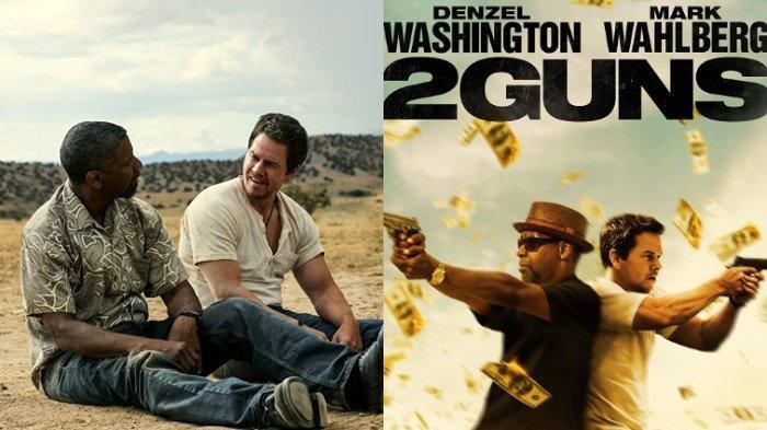 Sinopsis dan Link Streaming Film 2 Guns di Bioskop Trans TV Malam Ini ...