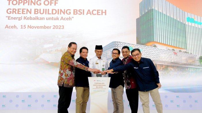 Akan diresmikan Awal Tahun 2024, Topping Off Green Building BSI di Aceh ...