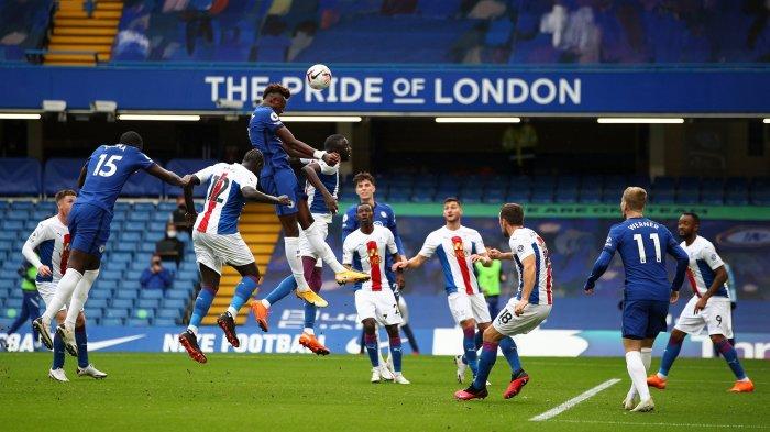 SKOR 0-0! Link Nonton Live Streaming Chelsea vs Crystal Palace Babak II di TV Online Mola ...
