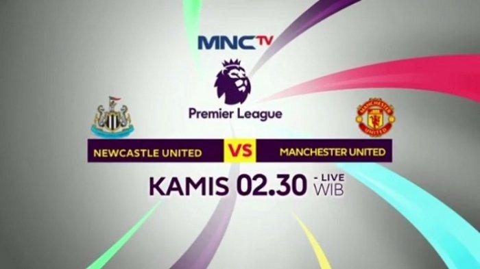 Live MNC TV! Live Streaming Newcastle vs Man United (MU) Liga Inggris ...