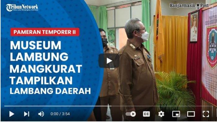 VIDEO Pameran Temporer II, Museum Lambung Mangkurat Provinsi Kalsel Tampilkan Lambang Daerah ...