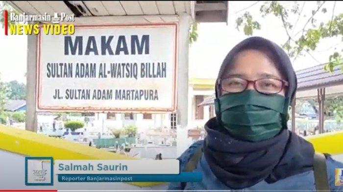 VIDEO Ziarah ke Makam Sultan Adam, Raja Banjar Terakhir di Kalsel ...