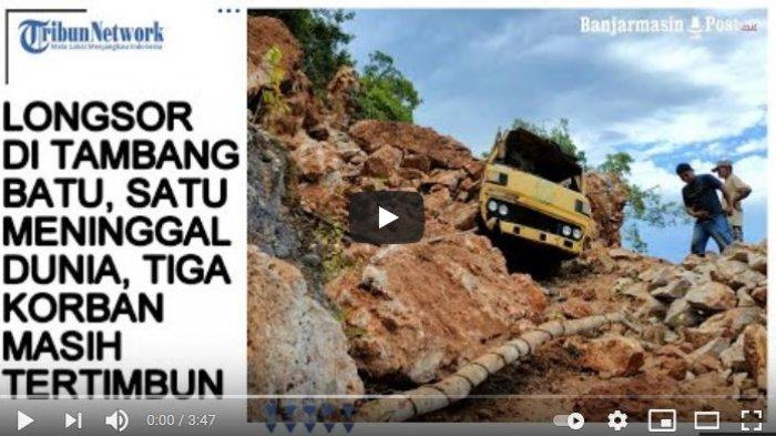 VIDEO Penambang Tewas Tertimbun Longsor Tambang Batu Gunung di HSS Kalsel - Banjarmasinpost.co.id
