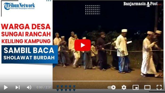 VIDEO Tolak Bala Warga Desa Sungai Rancah Keliling Kampung Sambil Baca ...