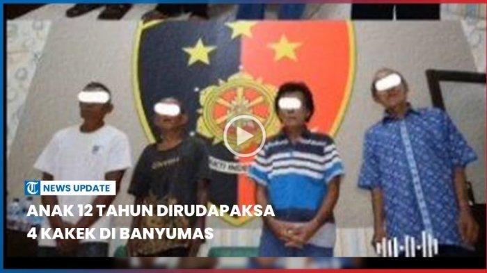 VIDEO NEWS UPDATE 4 Kakek Rudapaksa Anak 12 Tahun di Banyumas hingga ...