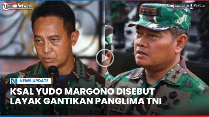 NEWS UPDATE KSAL Yudo Margono Disebut Paling Layak Jadi Panglima TNI ... NEWS UPDATE KSAL Yudo Margono Disebut Paling Layak Jadi Panglima TNI ...