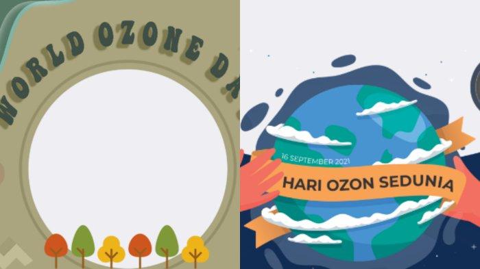 12 Twibbon Hari Ozon Sedunia 2023, Pasang Foto Terbaik di Sabtu 16 September - Tribunbanten.com