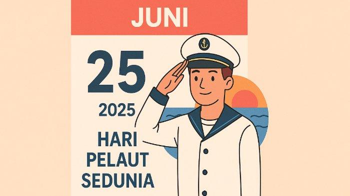25 Juni Memperingati Hari Apa? Ini Sejarah dan Tujuan Hari Pelaut Sedunia 2025 - Tribunbanten.com