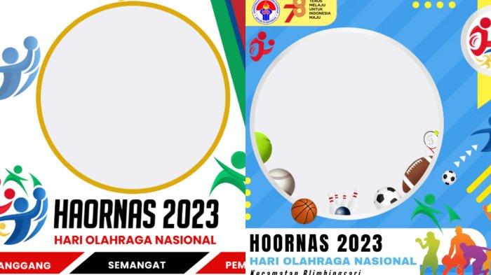 35 Twibbon Haornas 2023, Pasang dan Meriahkan Hari Olahraga Nasional ...