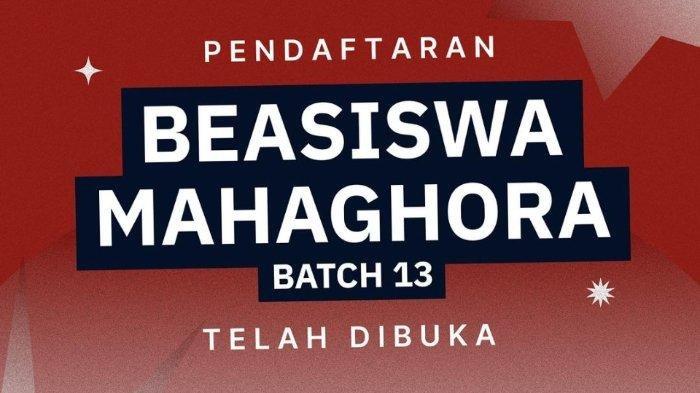Syarat dan Cara Daftar Beasiswa Mahaghora Batch 13, Lulusan SMA dan SMK ...