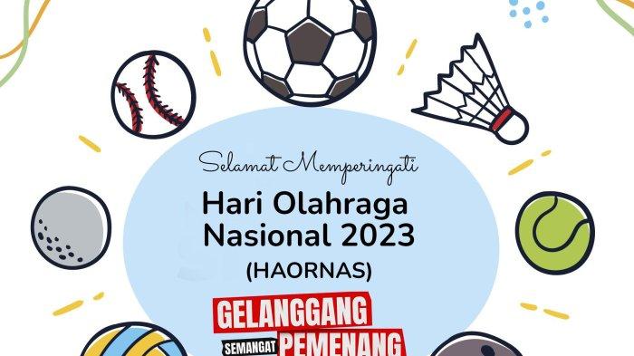 Kumpulan Kata Ucapan Selamat Haornas 2023, Yuk Meriahkan Hari Olahraga ...